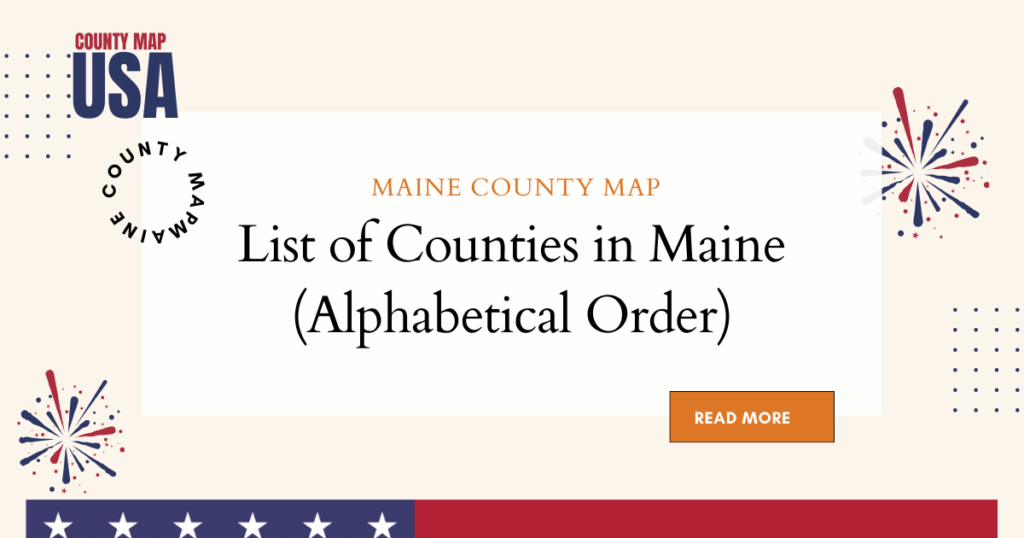 List of Counties in Maine (Alphabetical Order)